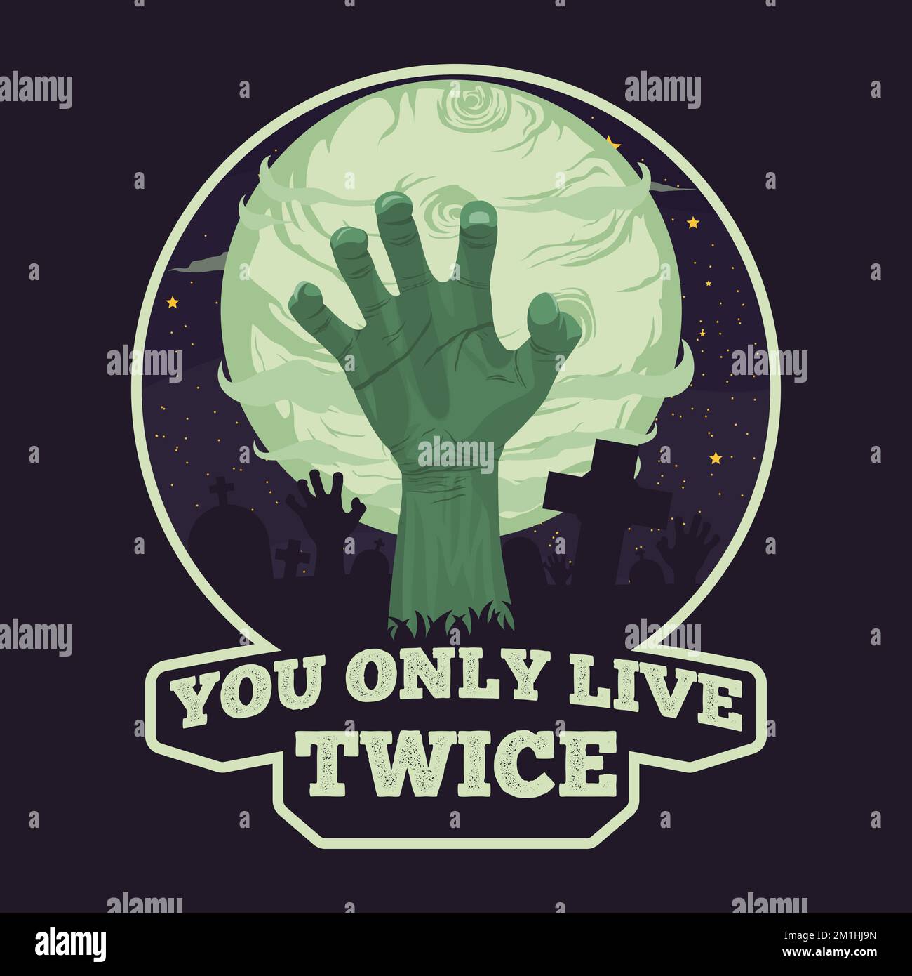You Only Live Twice, Skull and Zombie Typography Quote Design Stock ...