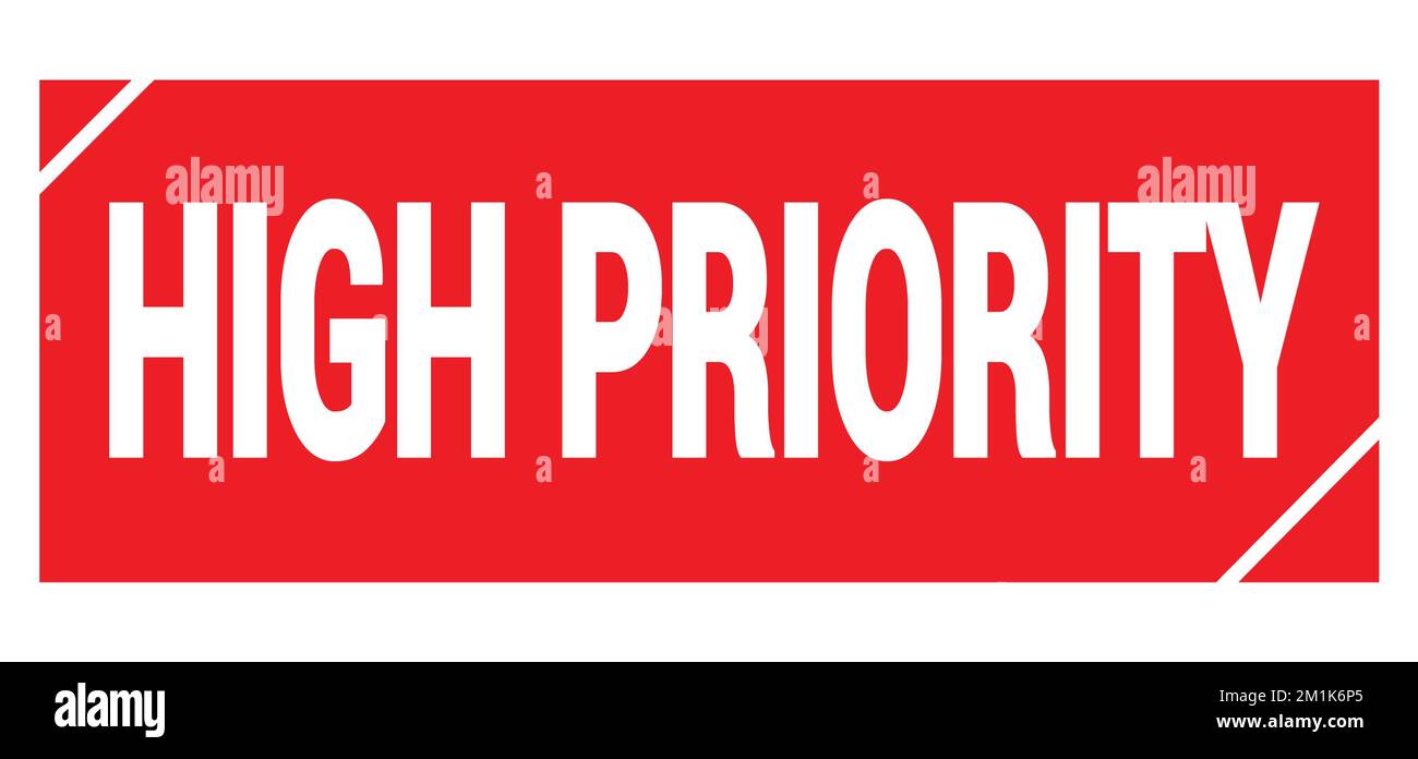 HIGH PRIORITY text written on red grungy stamp sign Stock Photo - Alamy