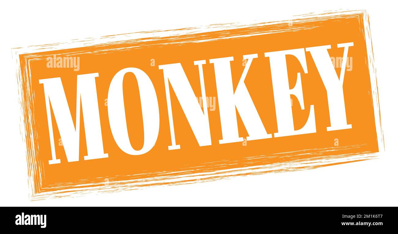 MONKEY text written on orange rectangle stamp sign Stock Photo - Alamy