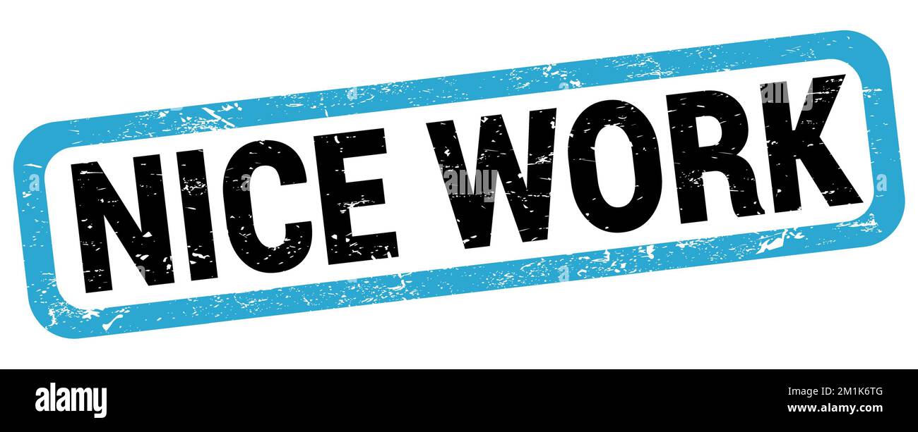 Nice work word Cut Out Stock Images & Pictures - Alamy