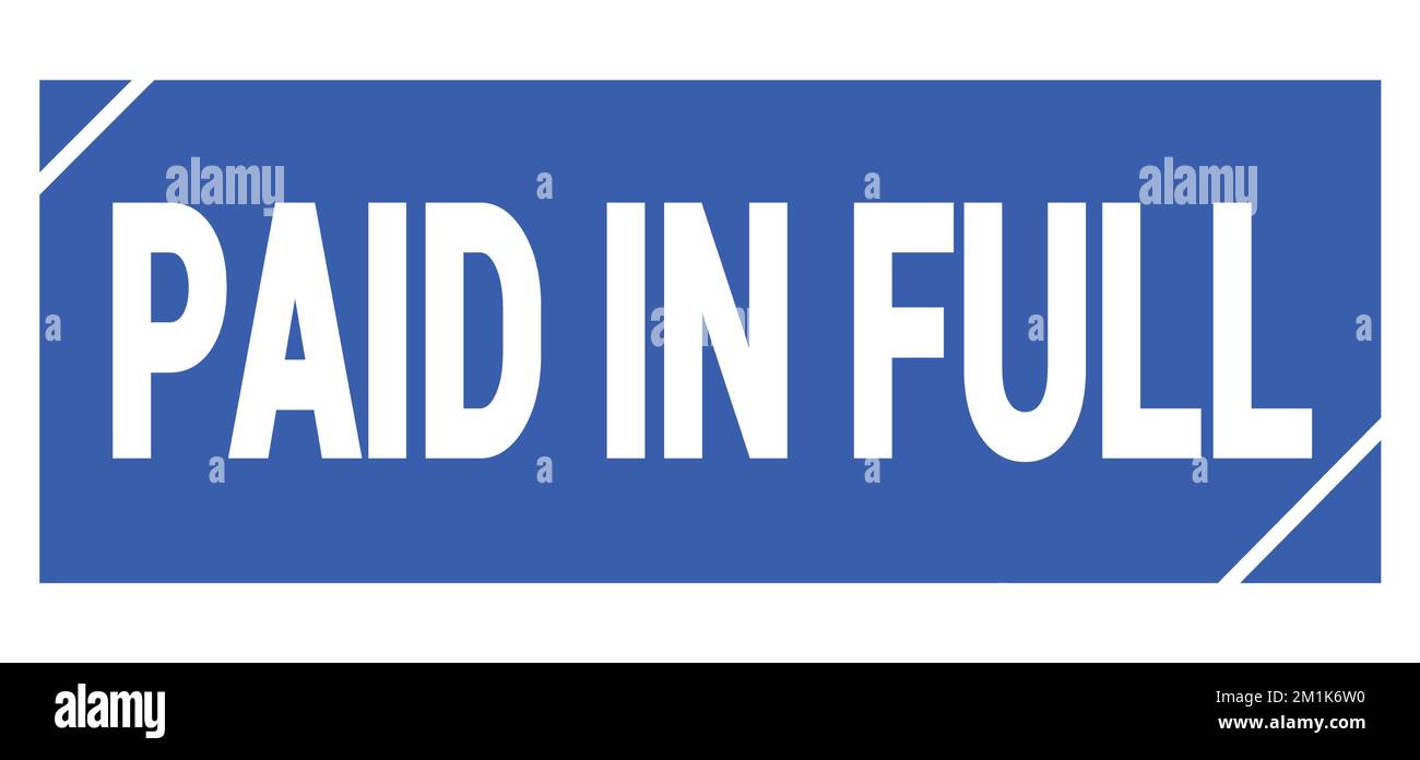 PAID IN FULL text written on blue grungy stamp sign Stock Photo - Alamy