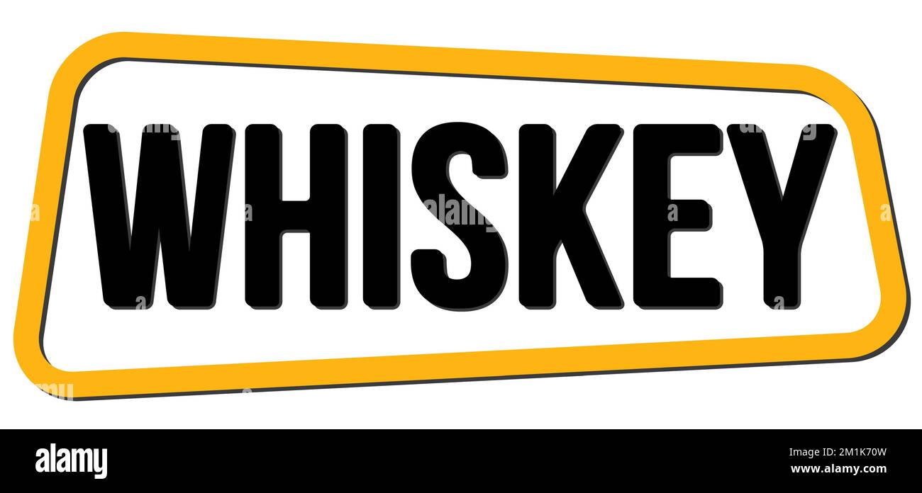 WHISKEY text written on yellow-black trapeze stamp sign Stock Photo - Alamy