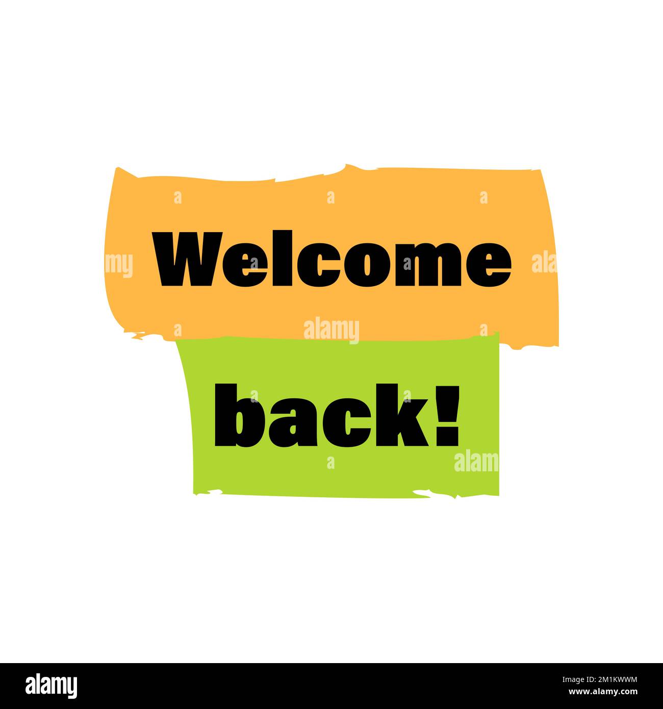 Welcome Back. We Are Open Sign. Business concept Stock Vector Image ...