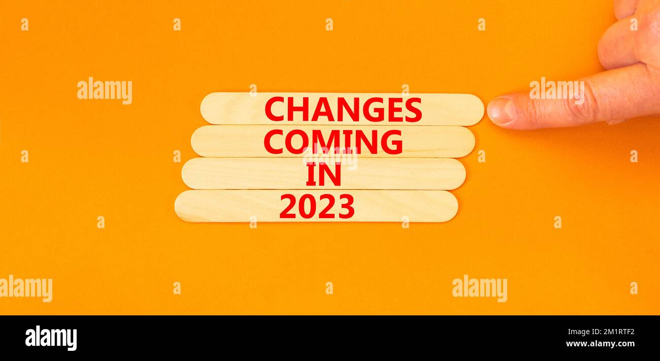 Changes coming in 2023 symbol. Concept word Changes coming in 2023 on ...