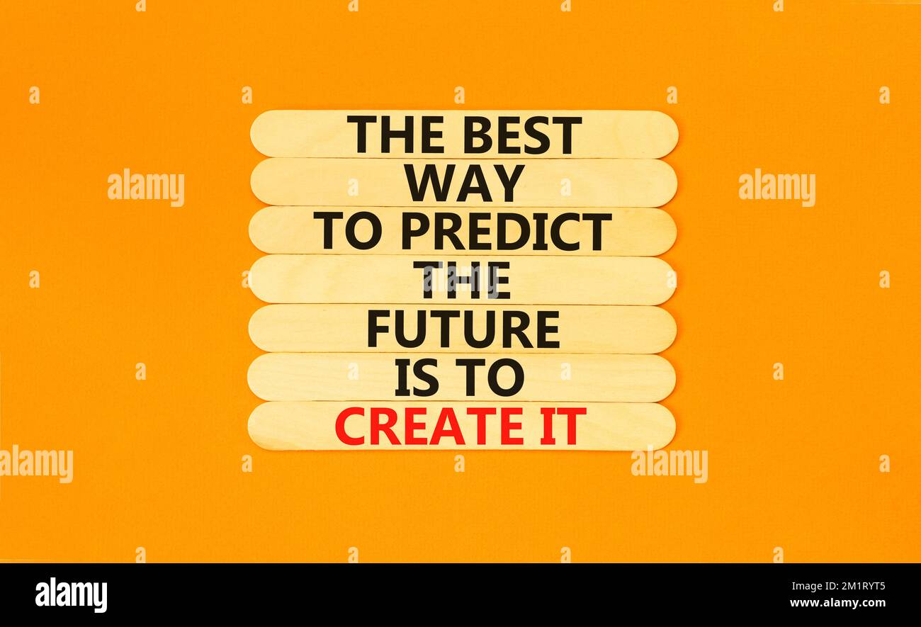 Create future symbol. Concept words The best way to predict the future ...