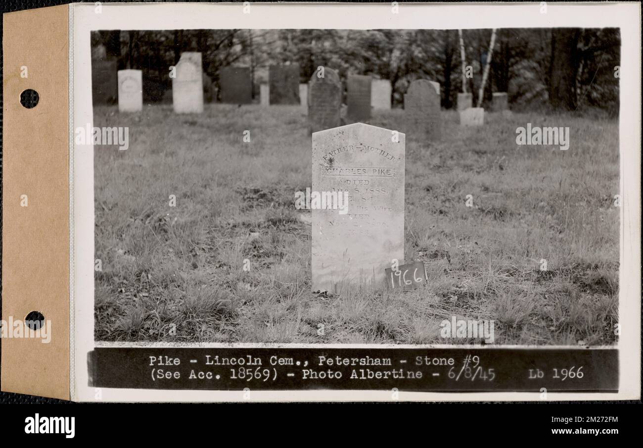 Charles and Alma Pike, Lincoln Cemetery, stone 9, Petersham, Mass., June 8, 1945 : (See Acc ...