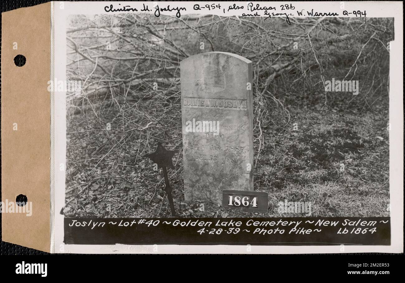 Daniel W. Joslyn, Golden Lake Cemetery, lot 40, New Salem, Mass., Apr ...