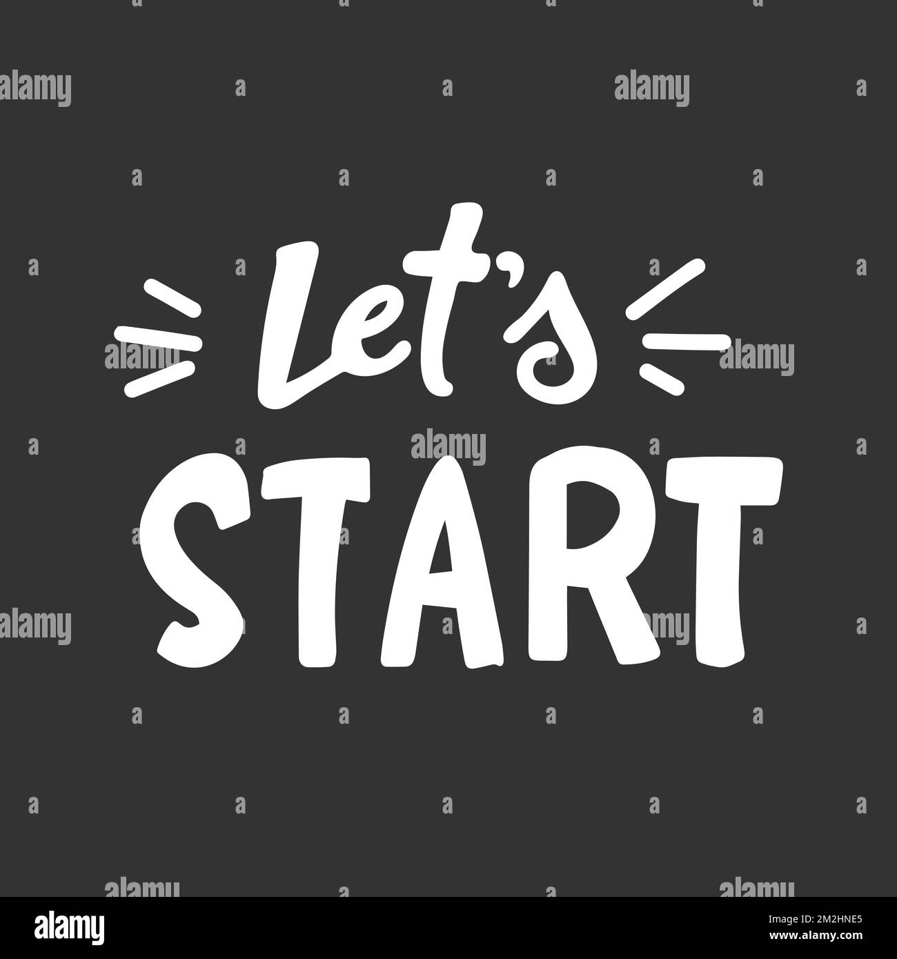 Hand lettering and typography sign, Let s start isolated hand drawing Stock Vector Image & Art ...