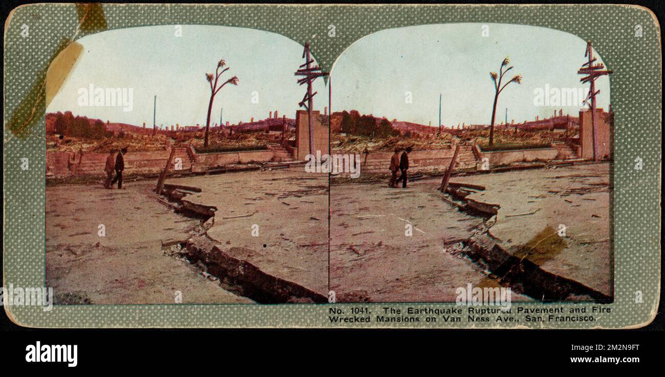 The earthquake ruptured pavement and fire wrecked mansions on Van Ness ...