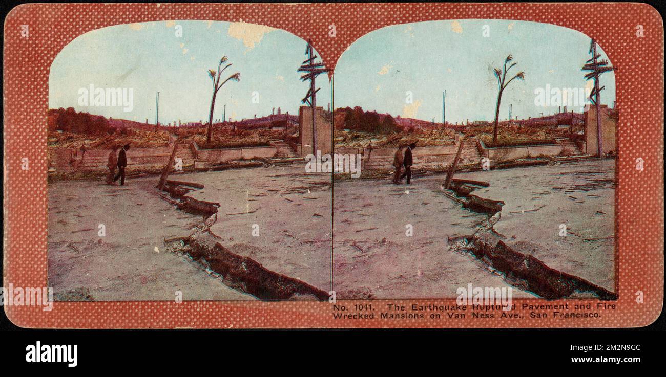 The earthquake ruptured pavement and fire wrecked mansions on Van Ness ...