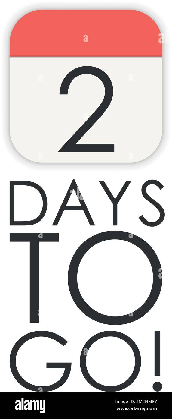 Two 2 days to go, vector sign. Countdown design Stock Vector Image ...