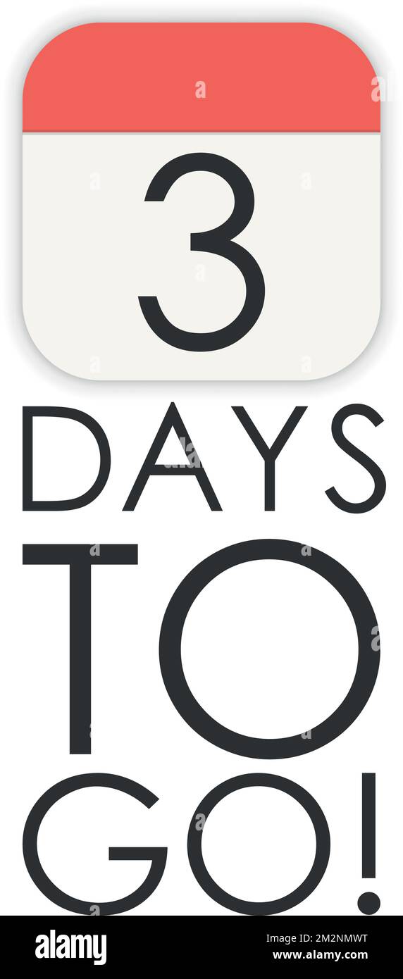 Three 3 days to go, vector sign. Countdown design Stock Vector Image ...