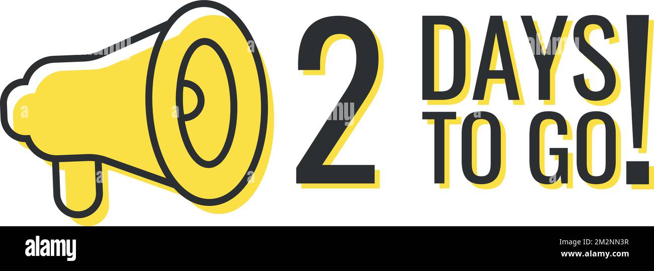Number 2 of days left to go. Badge with megaphone, sale, landing page ...
