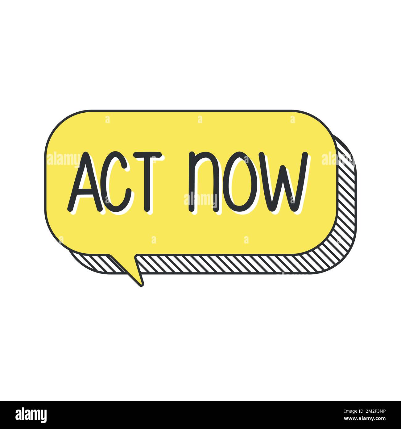 Act now on yellow hand draw speech bubble. Vector illustration eps 10 ...