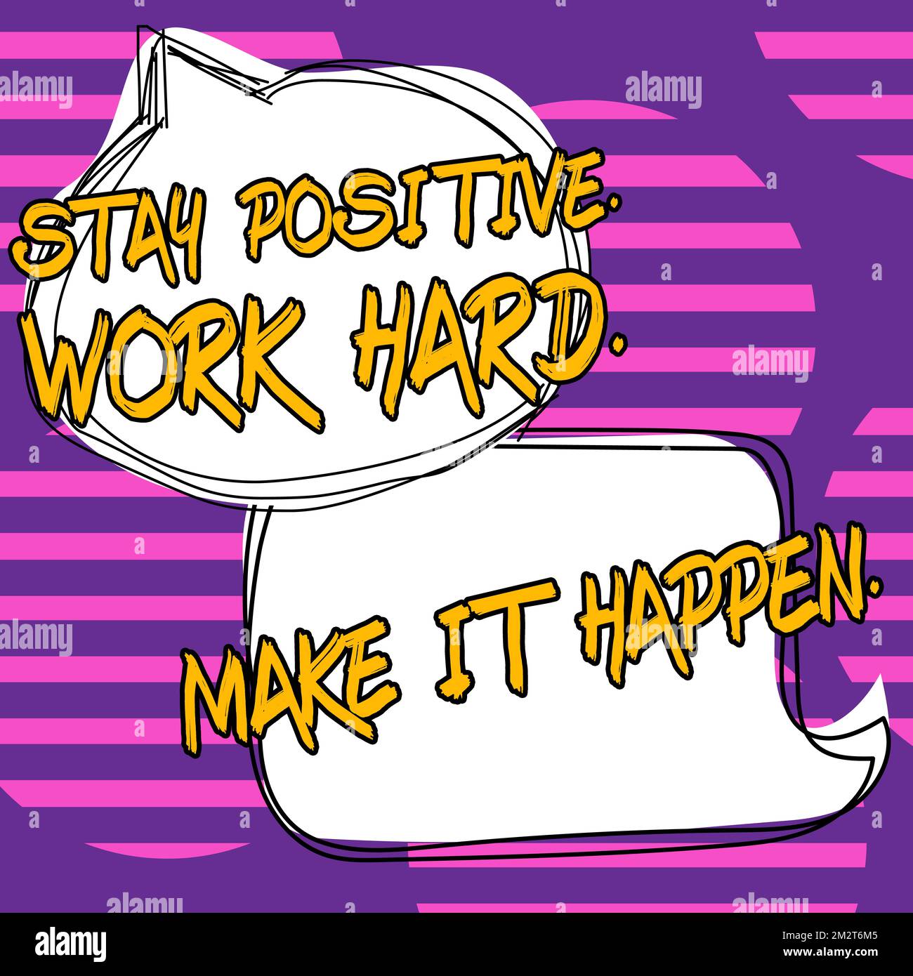 Inspiration showing sign Stay Positive. Work Hard. Make It Happen ...