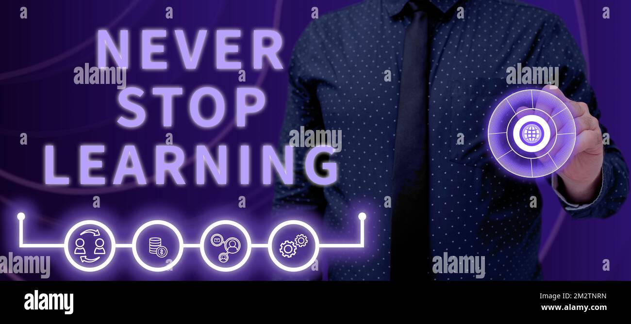 Conceptual caption Never Stop Learning. Business approach Continue to ...