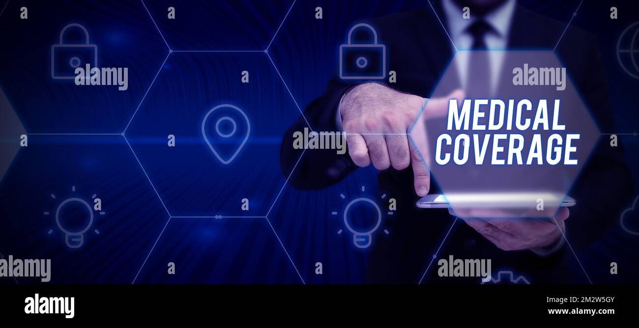 Sign displaying Medical Coverage. Concept meaning inclusion within the ...