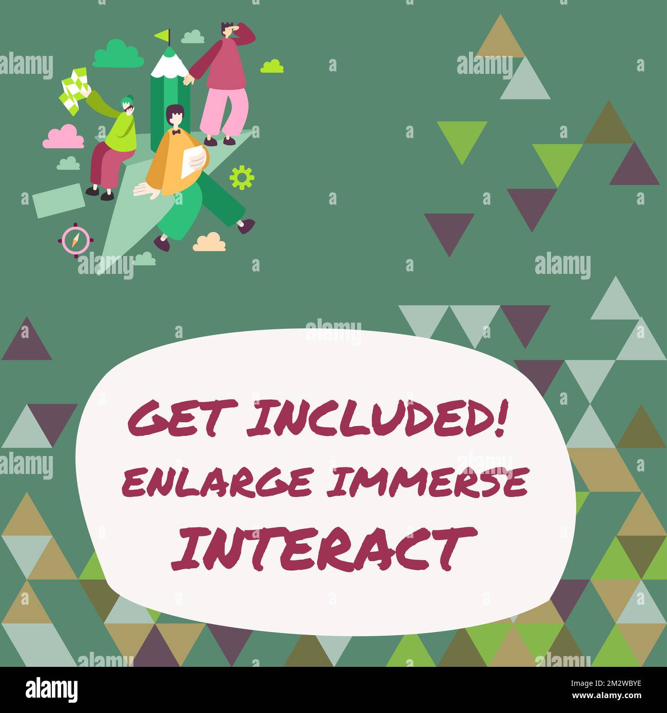 Sign displaying Get Included Enlarge Immerse Interact. Word Written on ...