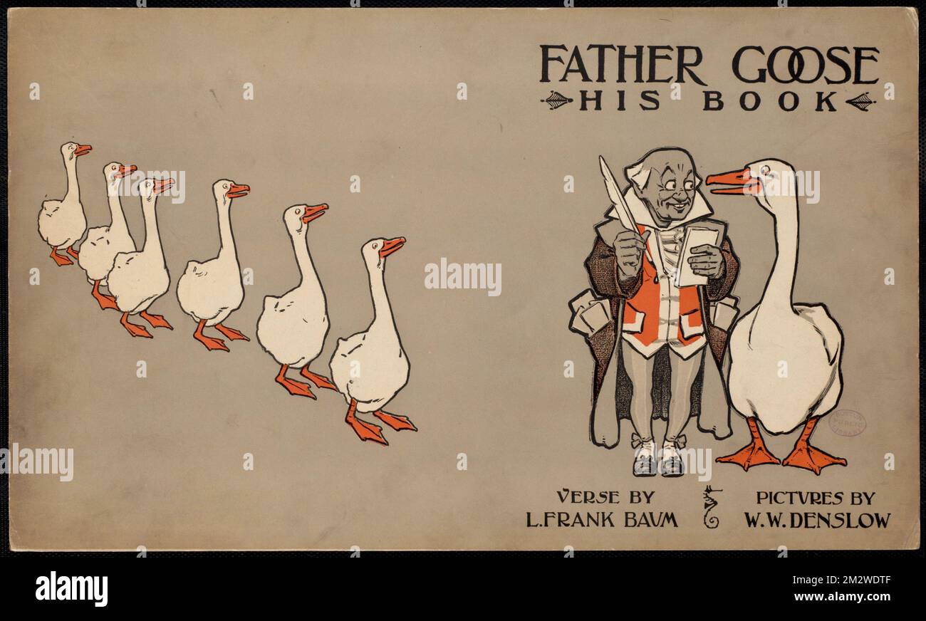 Father Goose, his book, verse by L. Frank Baum, pictures by W. W ...
