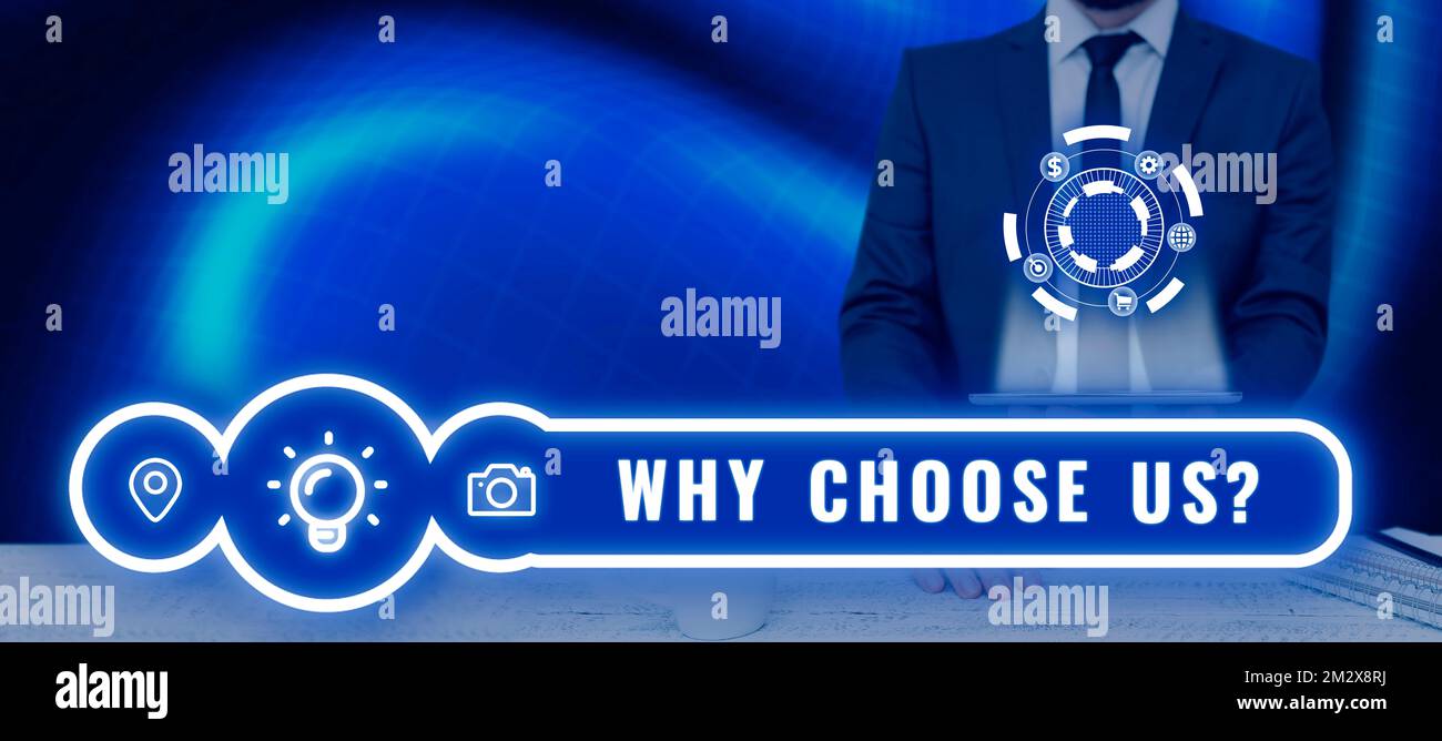 Sign displaying Why Choose Us. Business concept Reasons for choosing ...