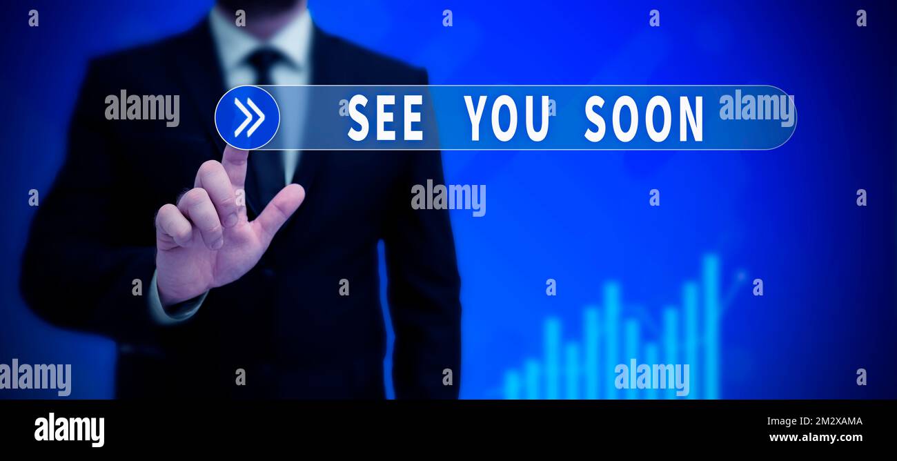 Inspiration showing sign See You Soon. Word Written on used for saying ...