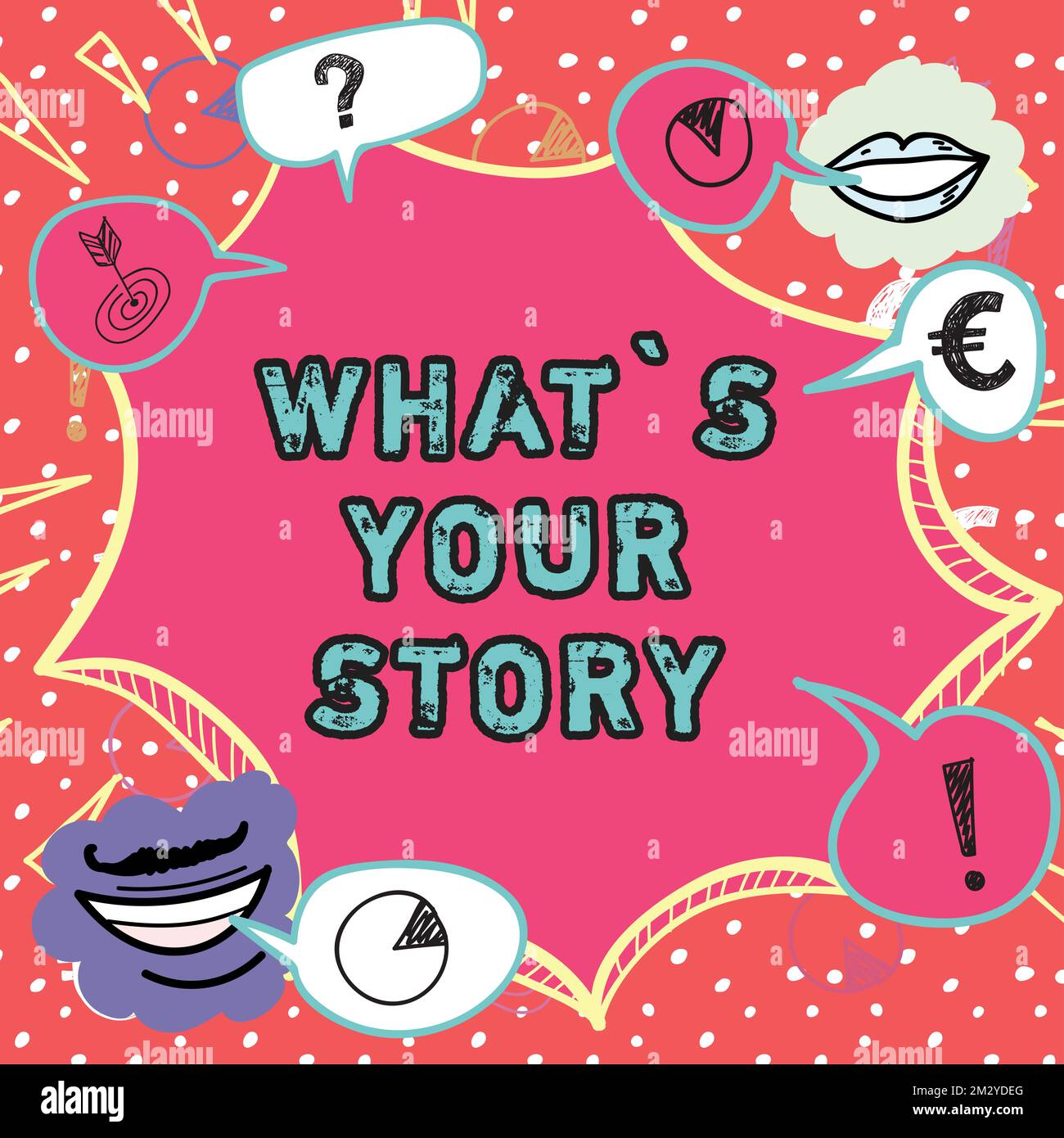Conceptual display What's Your Story. Business idea asking someone tell ...