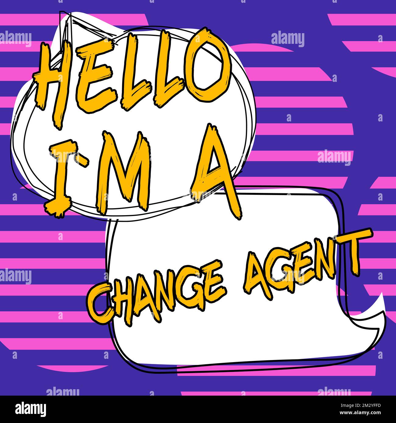 Sign displaying Hello I'M A Change Agent. Business approach someone or ...