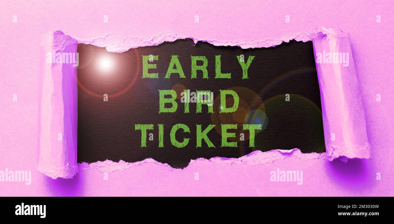 Sign displaying Early Bird Ticket. Business concept Buying a ticket ...