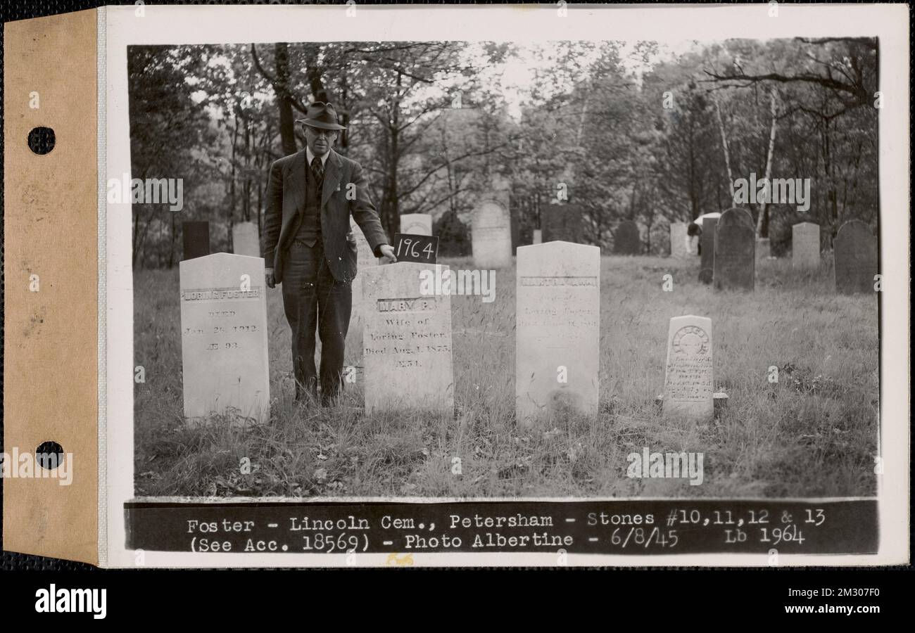 Foster, Lincoln Cemetery, stones 10, 11, 12, 13, Petersham, Mass., June 8, 1945 : (See Acc ...