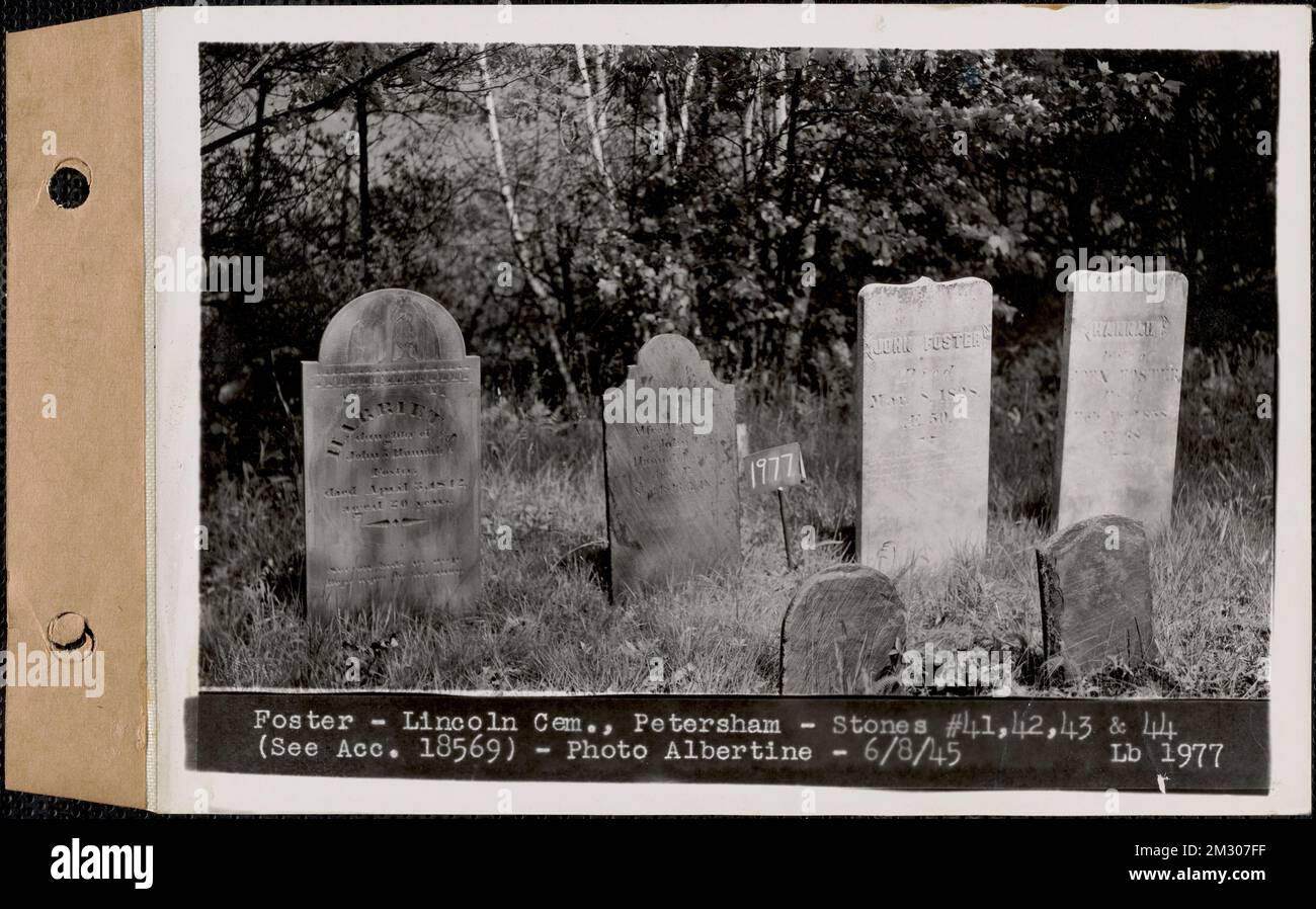 Foster, Lincoln Cemetery, stones 41, 42, 43, 44, Petersham, Mass., June 8, 1945 : (See Acc ...