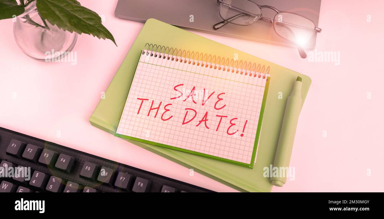 Text caption presenting Save The Date. Conceptual photo Remembering the ... Text caption presenting Save The Date. Conceptual photo Remembering the ...