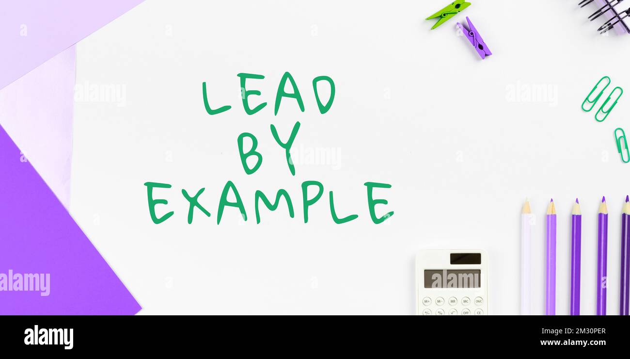Writing displaying text Lead By Example. Conceptual photo Be a mentor ...