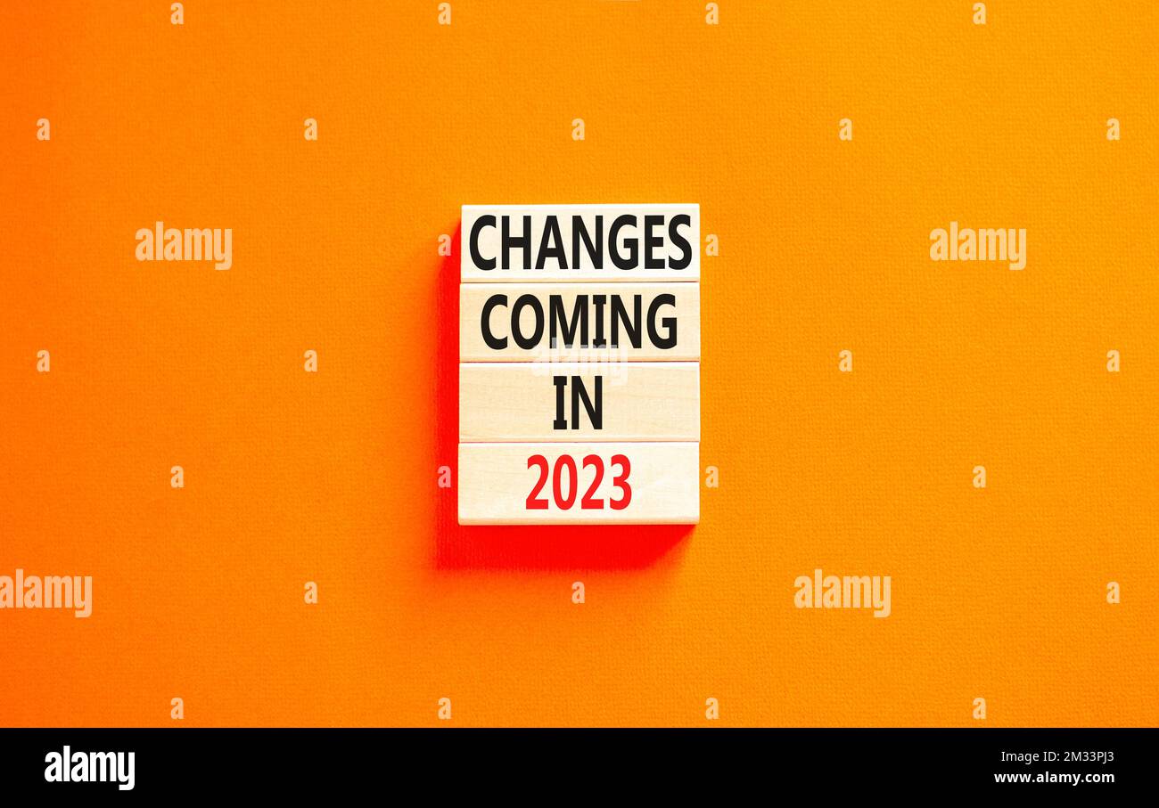 Changes coming in 2023 symbol. Concept word Changes coming in 2023 on ...