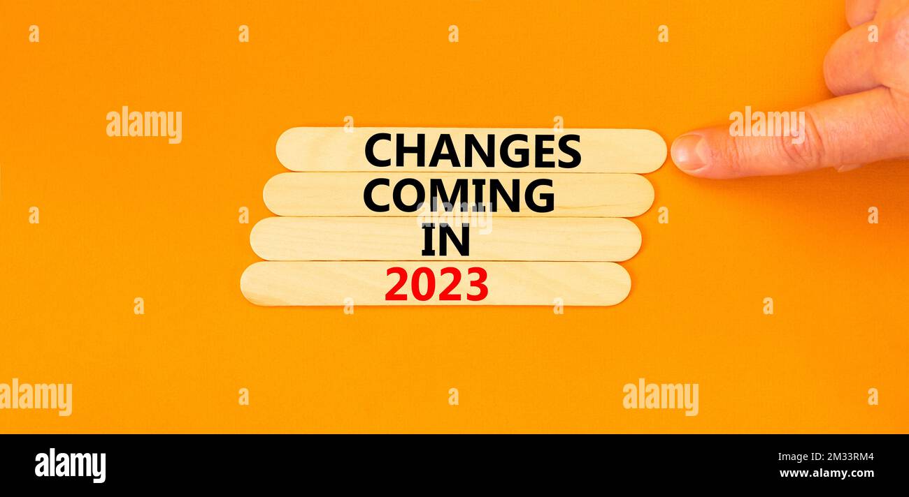 Changes coming in 2023 symbol. Concept word Changes coming in 2023 on ...