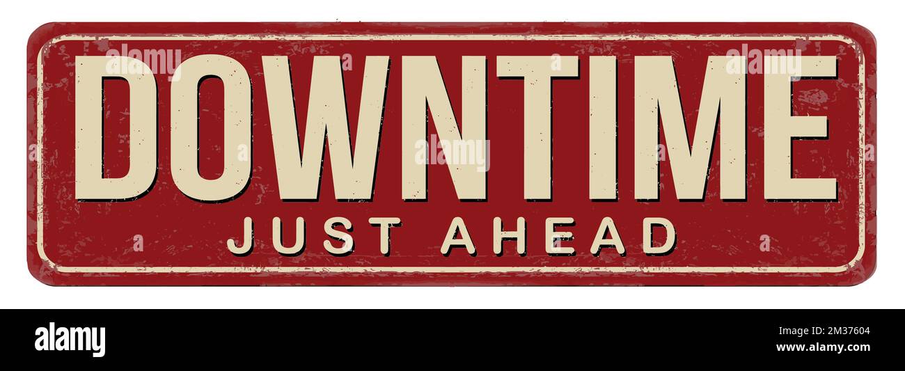 Downtime vintage rusty metal sign on a white background, vector ...