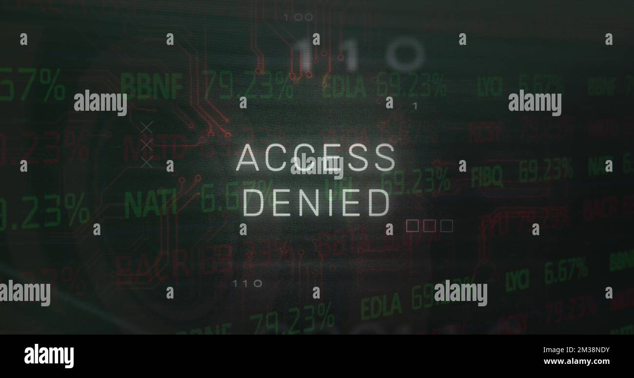 Image of access denied text, x symbol, binary codes, circuit board texture over trading board ...