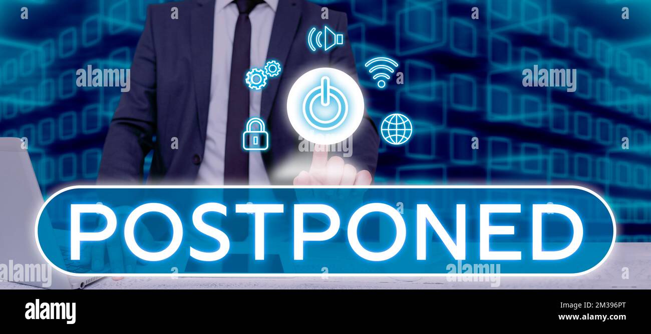 Hand writing sign Postponed. Concept meaning to place later in order of ...