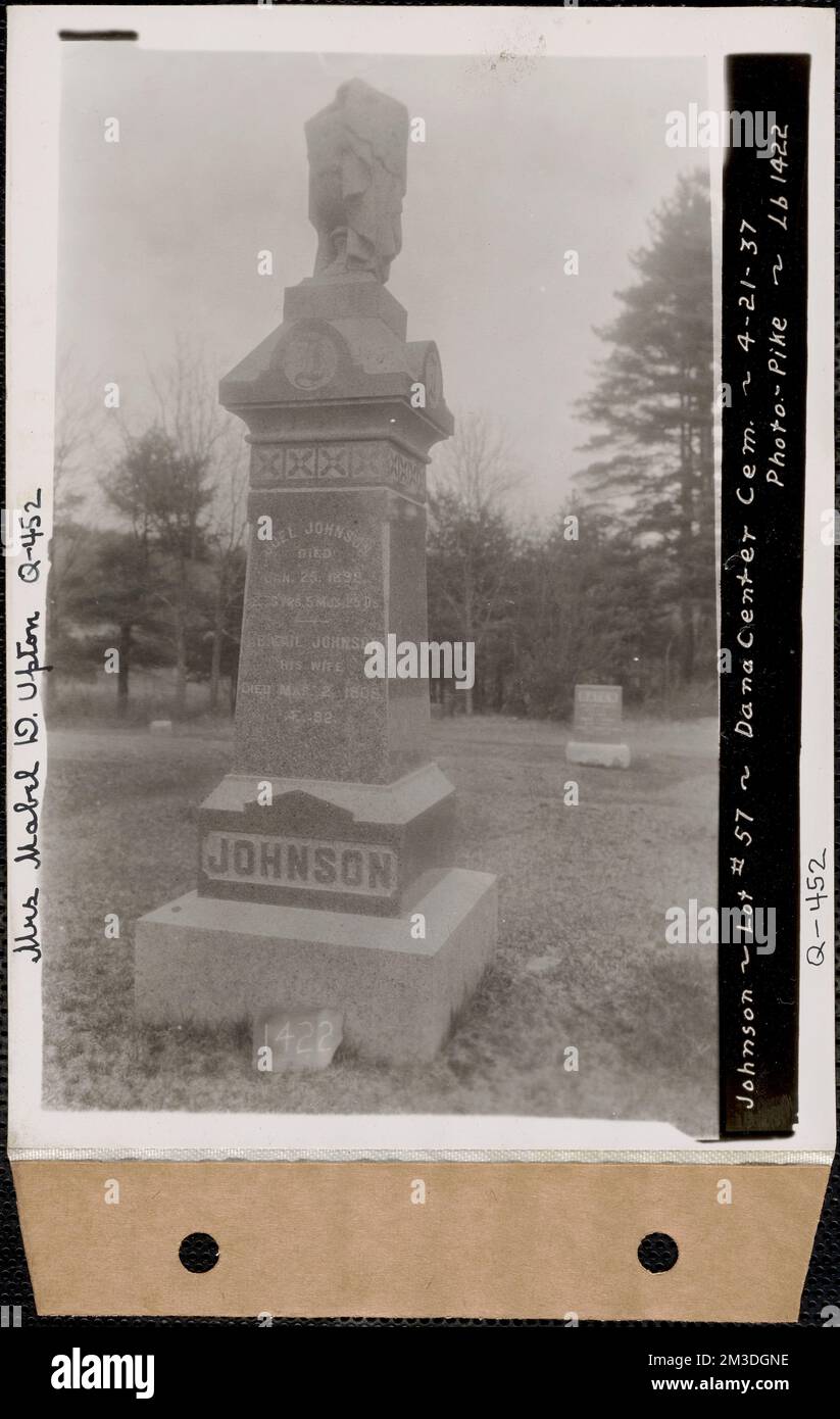 Johnson, Dana Center Cemetery, lot 57, Dana, Mass., Apr. 21, 1937 : Mrs. Mabel D. Upton, Q-452 ...