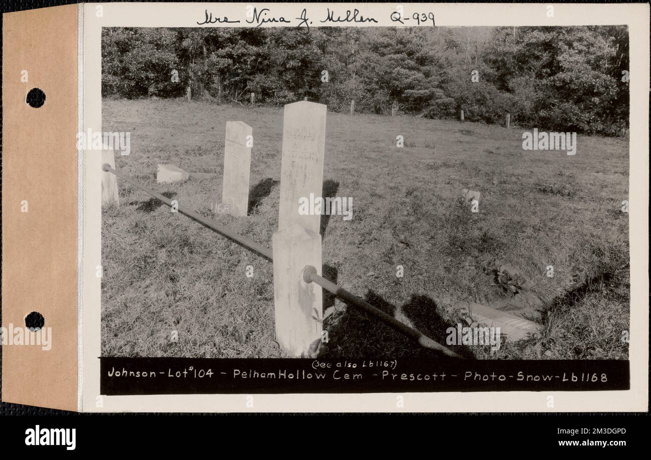 Johnson, Pelham Hollow Cemetery, lot 104, Prescott, Mass., ca. 1930-1931 : Mrs. Nina J. Mellen ...