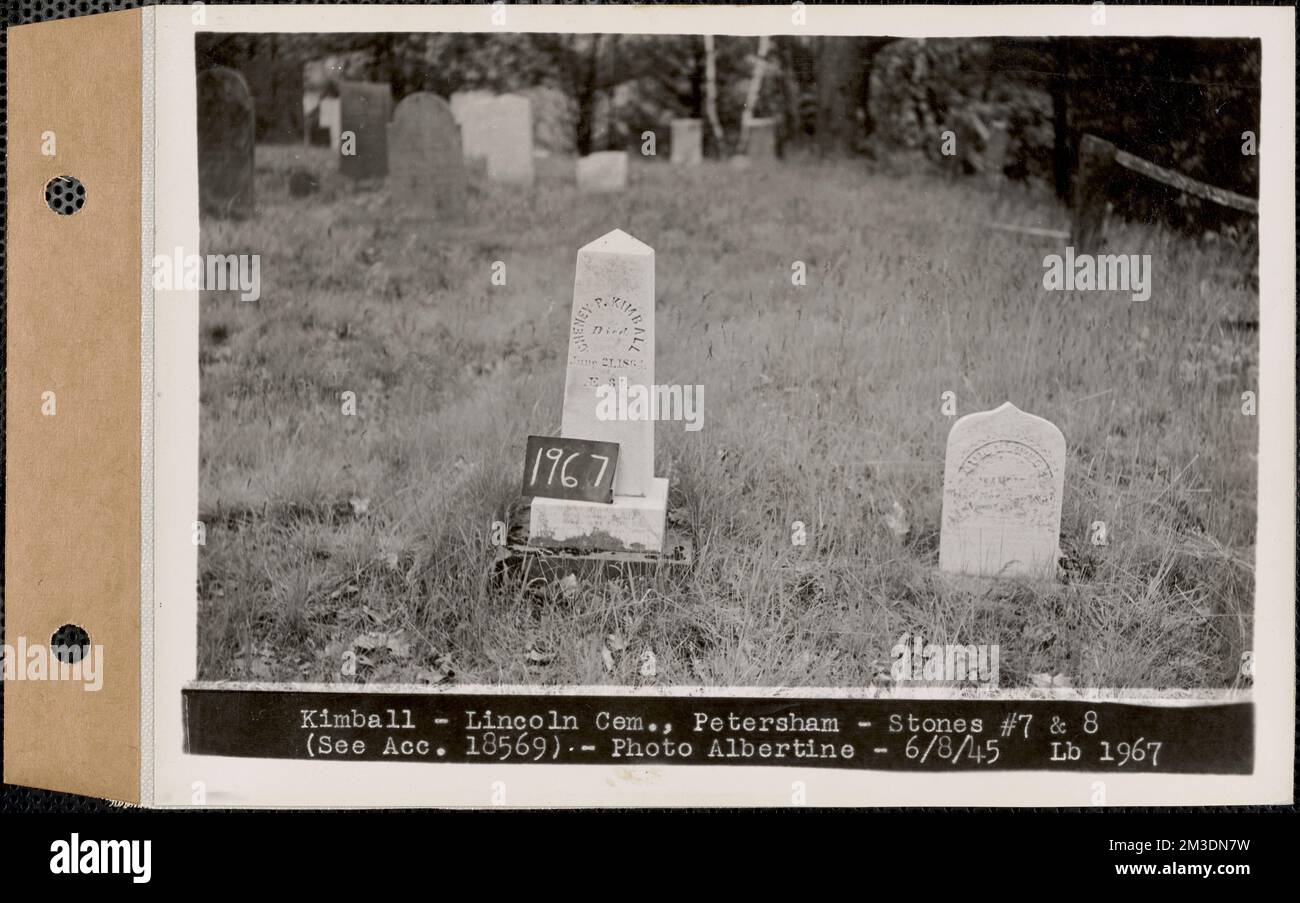 Kimball, Lincoln Cemetery, stones 7, 8, Petersham, Mass., June 8, 1945 : (See Acc. 18569 ...