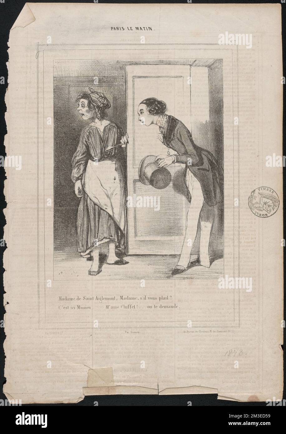 Madame de Saint-Aiglemone, Madame, s'il vous plaît? - C'est ici, Mosieu ...