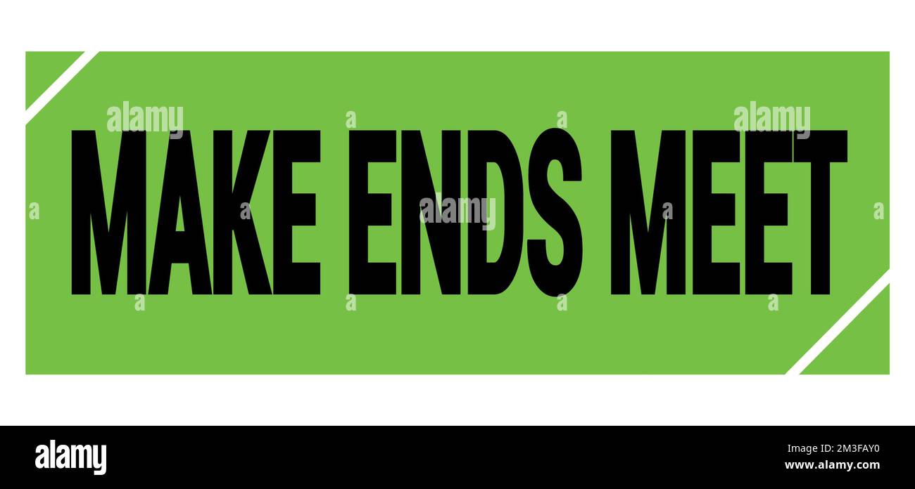 MAKE ENDS MEET text written on green-black grungy stamp sign Stock ...