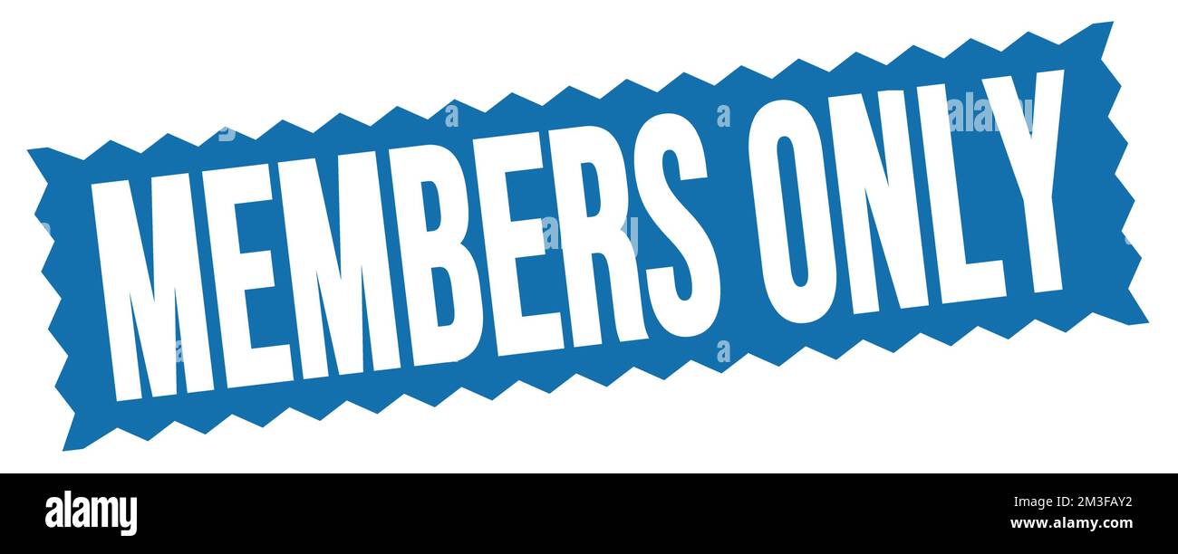 MEMBERS ONLY text written on blue zig-zag stamp sign Stock Photo - Alamy