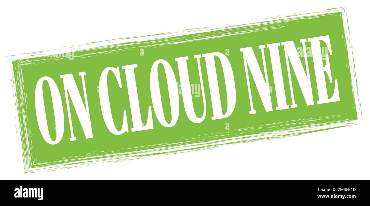 ON CLOUD NINE text written on green rectangle stamp sign Stock Photo ...