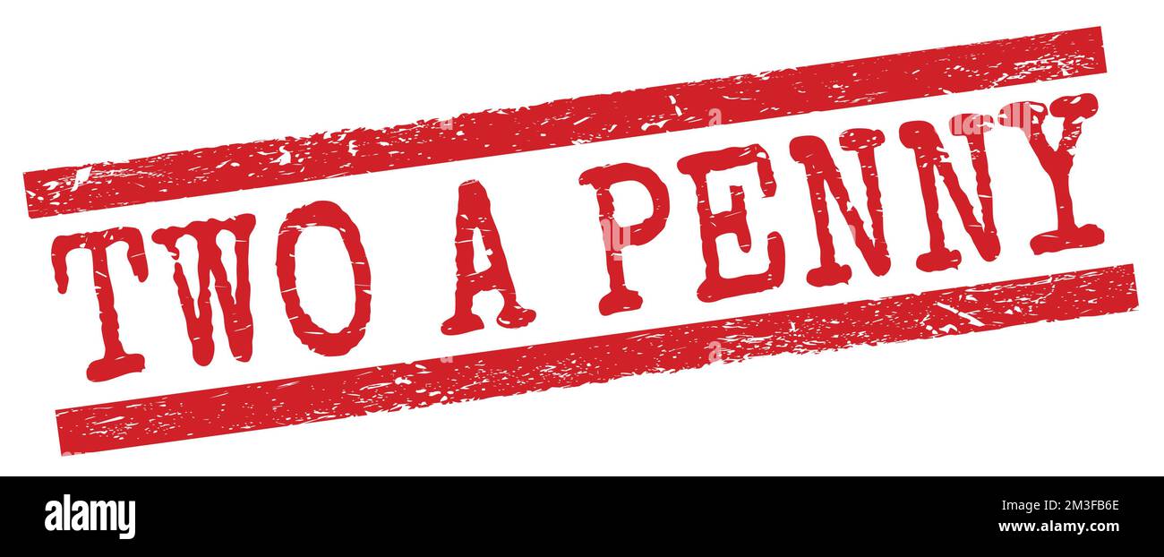 TWO A PENNY text written on red grungy lines stamp sign Stock Photo - Alamy