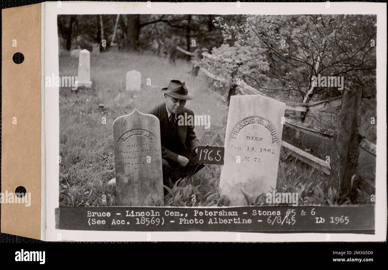 Mary A. and Francis R. Bruce, Lincoln Cemetery, stones 5, 6, Petersham, Mass., June 8, 1945 ...