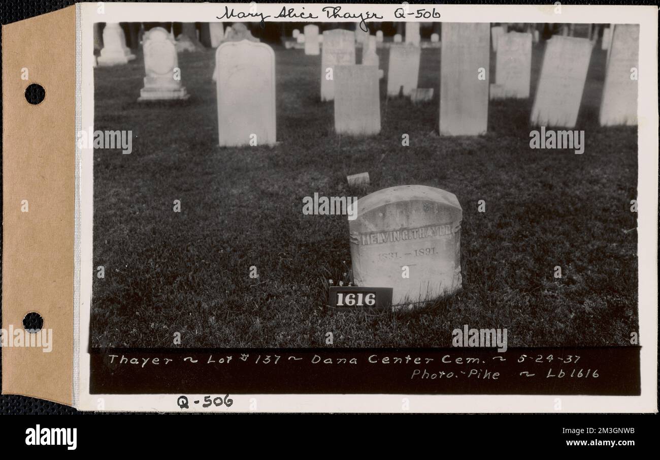 Melvin G. Thayer, Dana Center Cemetery, lot 137, Dana, Mass., May 24 ...