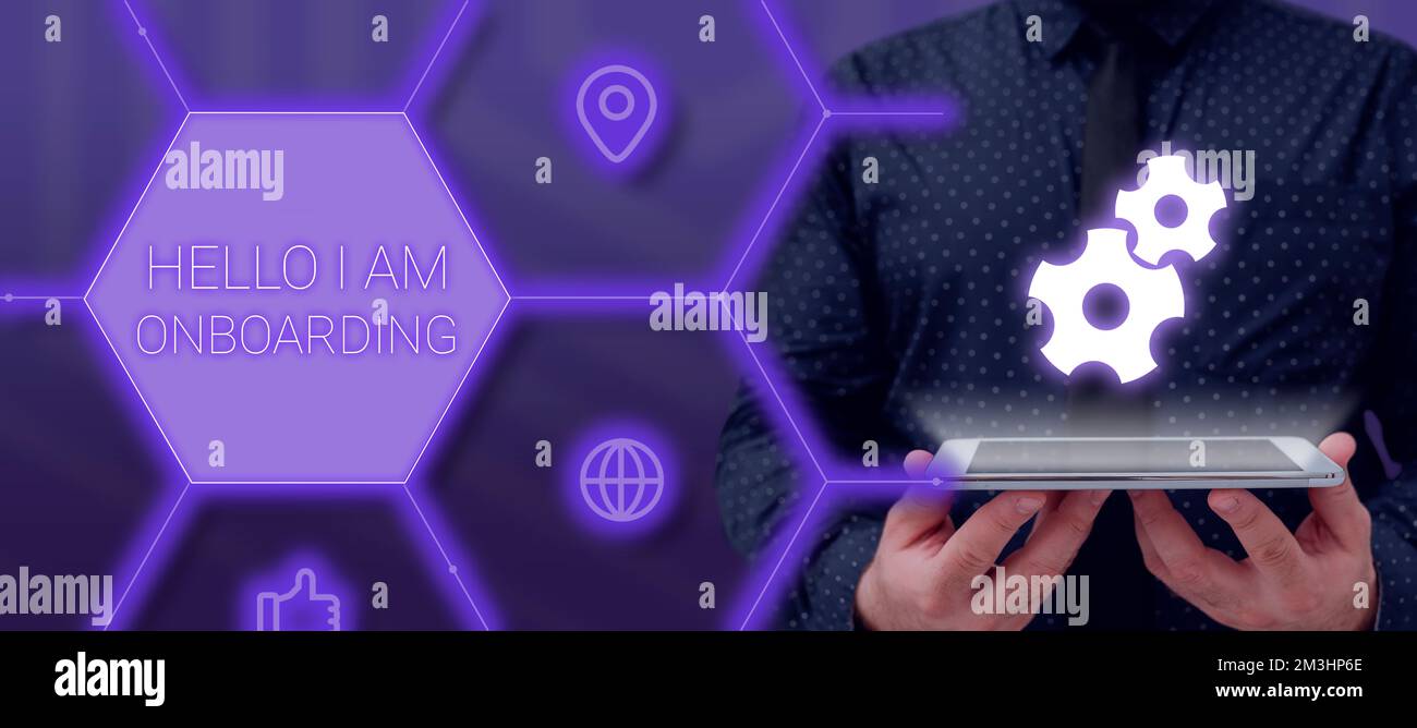 Sign displaying Hello I Am Onboarding. Internet Concept Action Process of integrating a new ...