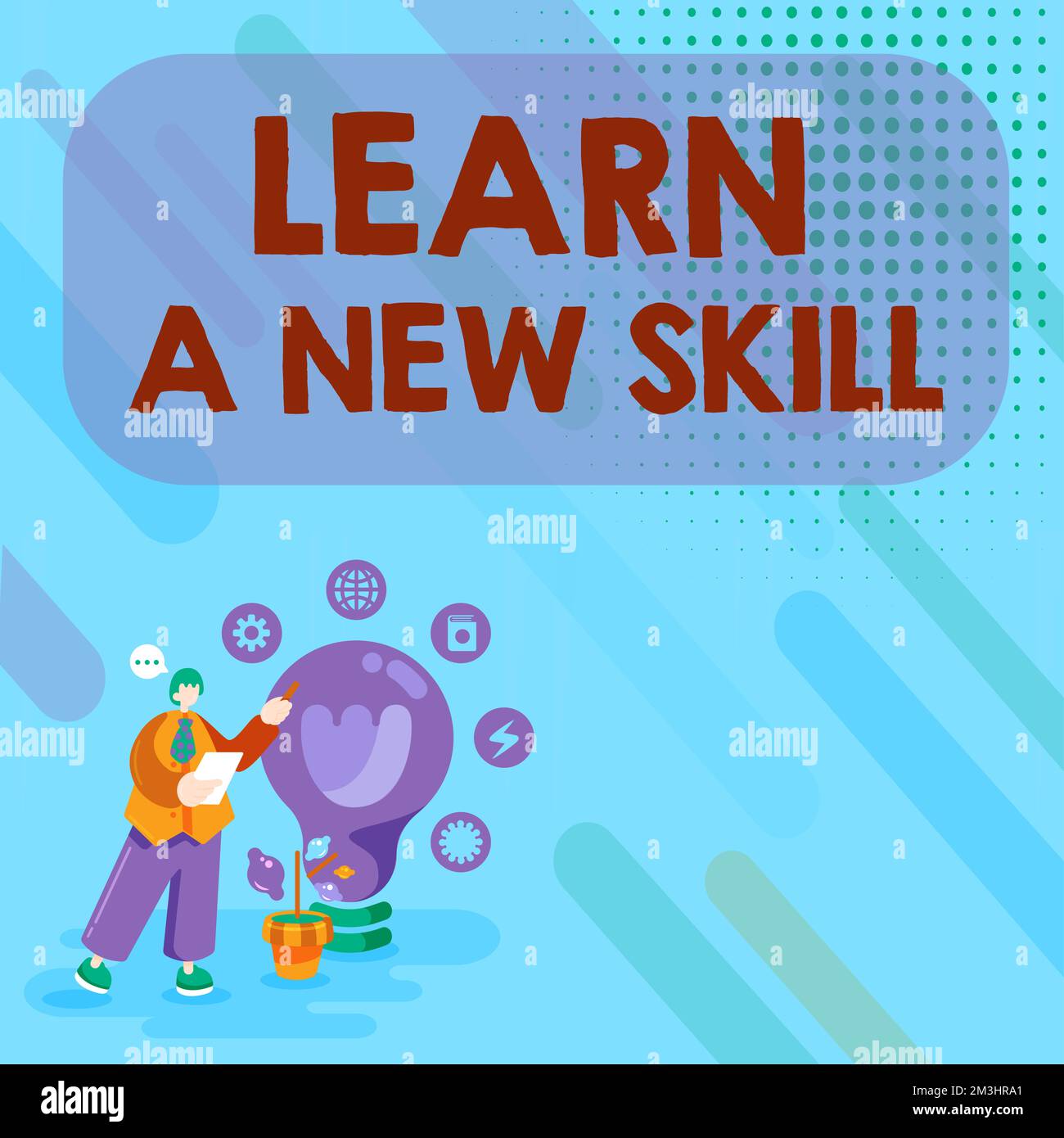 Sign displaying Learn A New Skill. Internet Concept acquisition knowledge through study ...