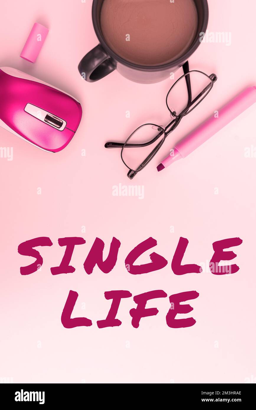 Hand writing sign Single Life. Word Written on not vowed to someone or ...